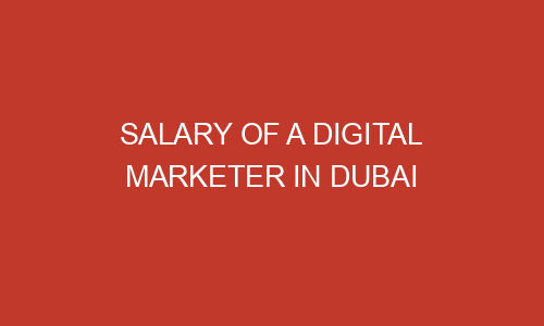 Salary Of A Digital Marketer In Dubai Zipperdigital salary-of-a-digital-marketer-in-dubai-zipperdigital